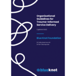 Organisational Guidelines for Trauma-Informed Service Delivery
